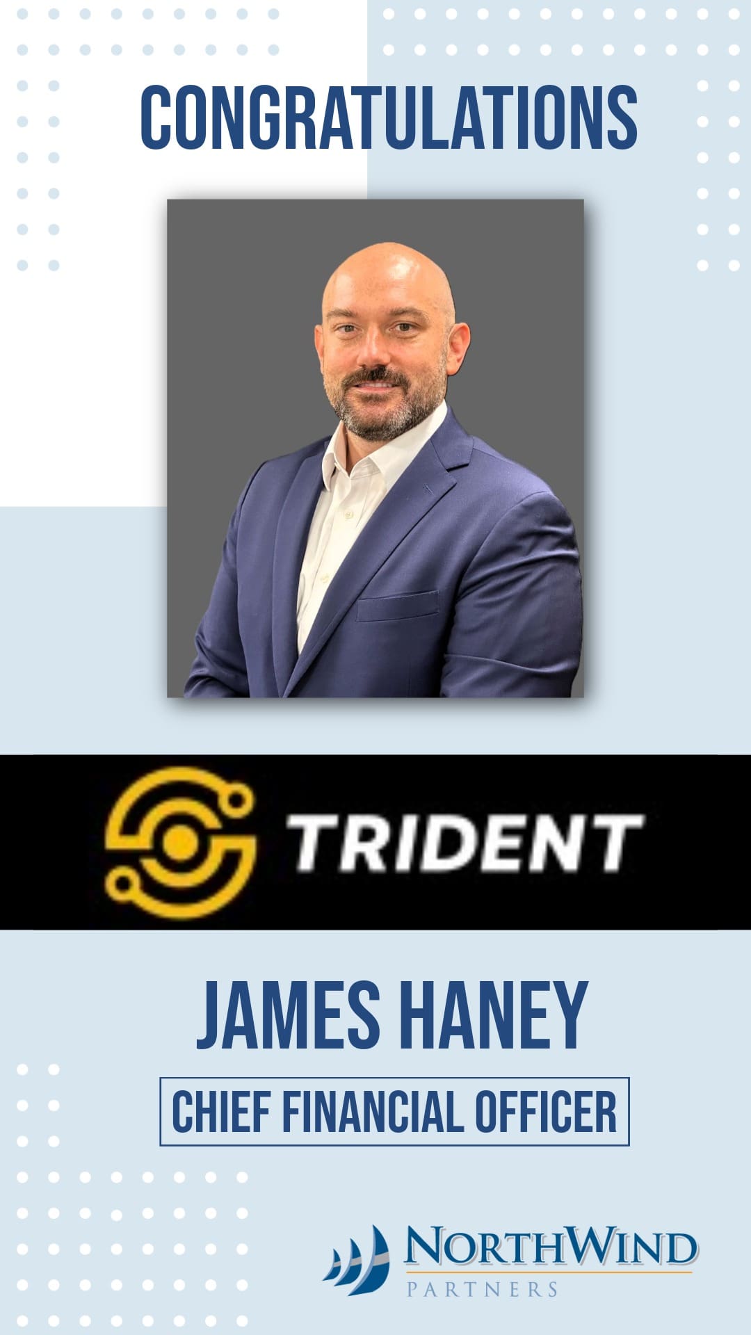 Trident Appoints Jim Haney as Chief Financial Officer to Support Next ...